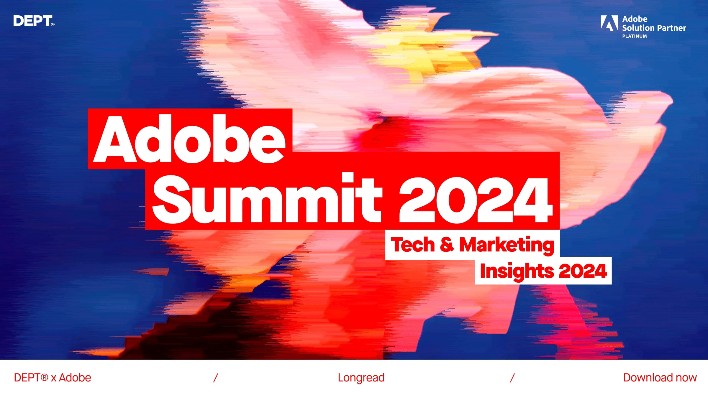 DEPT® x Adobe | Tech & marketing insights 2024: Download the longread